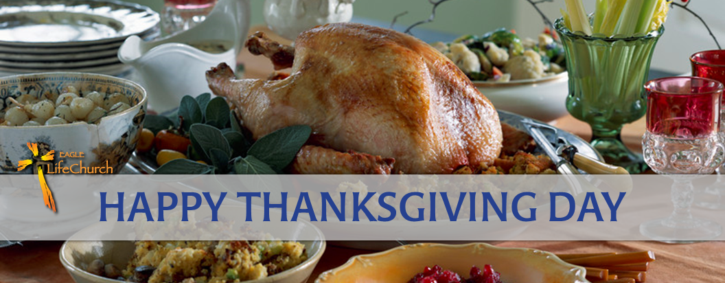 Thanksgiving Day - Eagle LifeChurch