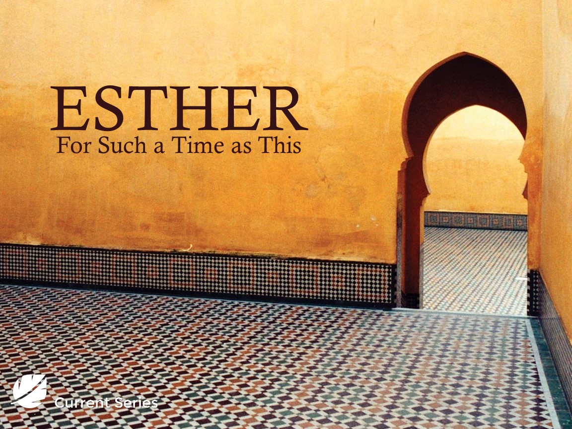 Esther: For such a time as this Archives - Eagle LifeChurch